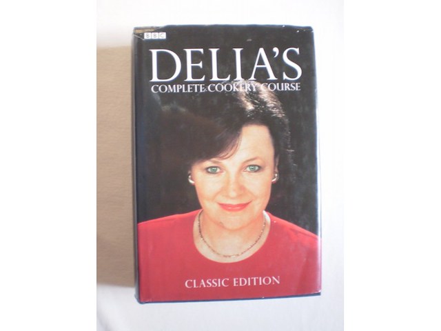 DELIA S COMPLETE COOKERY COURCE