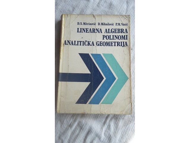 LINEARNA ALGEBRA,POLINOMI,ANALITICKA GEOMETRIJA.