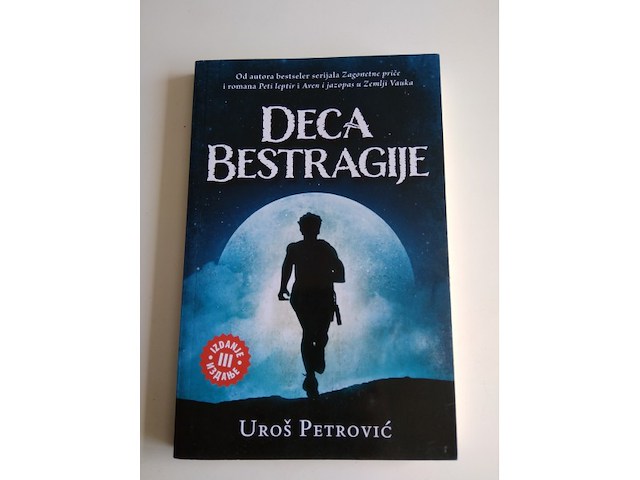 Uroš Petrović - DECA BESTRAGIJE