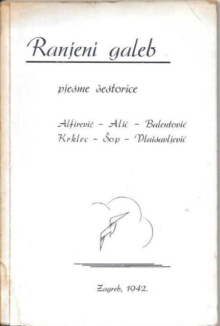 Ranjeni galeb, pjesme šestorice: Alfirević, Alić, Balentović, Krklec, Šop, Vlaisavljević (1942)