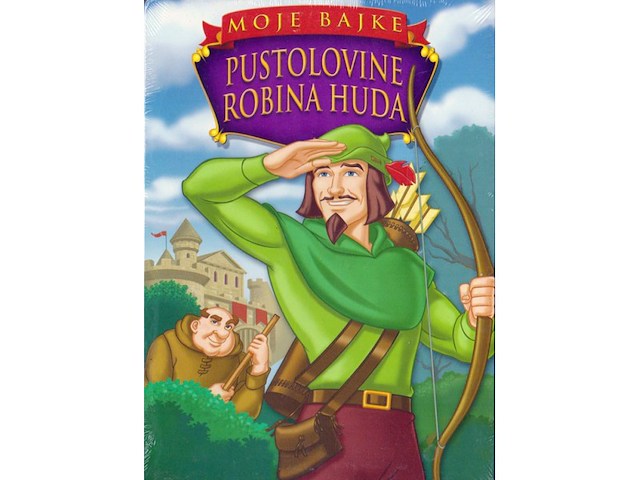 Moje Bajke - Pustolovine Robina Huda