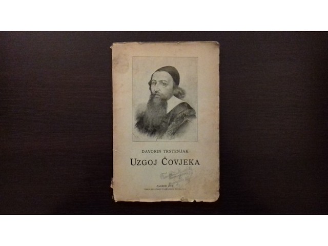 UZGOJ ČOVJEKA,Davorin Trstenjak / 1917 god.