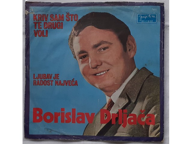 BORISLAV DRLJACA - Kriv sam sto te drugi voli