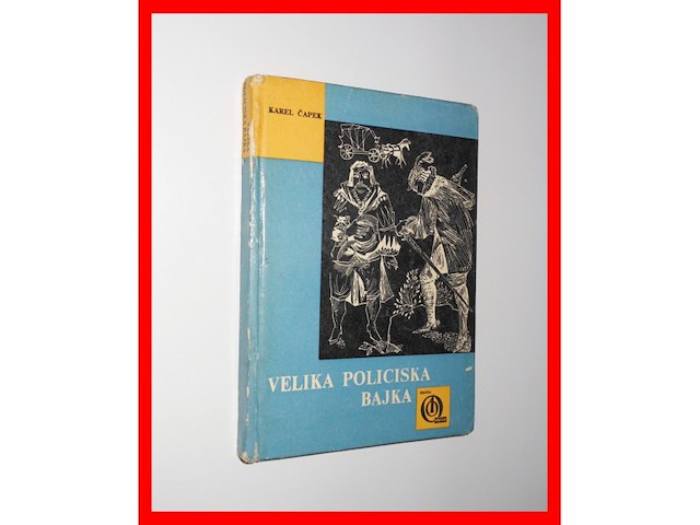 Velika policiska bajka - Karel Čapek