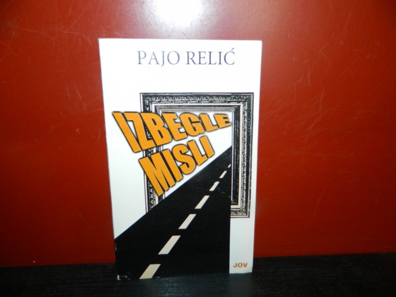 Izbegle misli, Pajo Relić