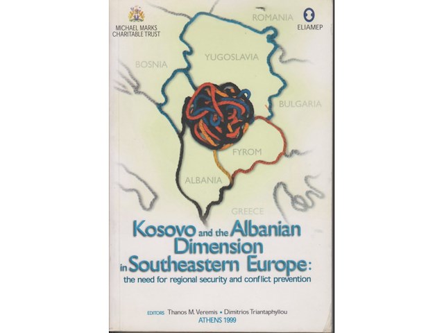 KOSOVO and the ALBANIAN DIMENSION in SOUTHEASTERN EUROP