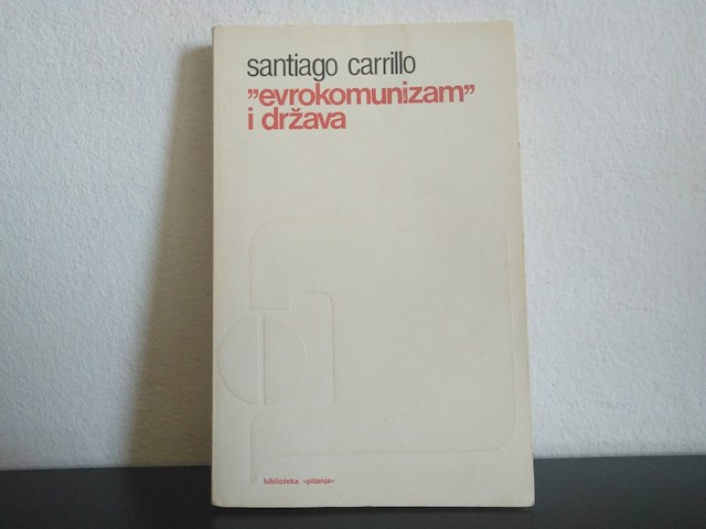 Evrokomunizam i država - Santiago Carrillo