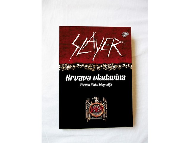 knjiga SLAYER – Krvava vladavina (izdanje 2021.)