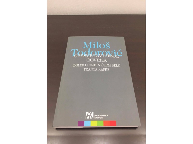 Milos Todorovic: Obesvetovljenje coveka