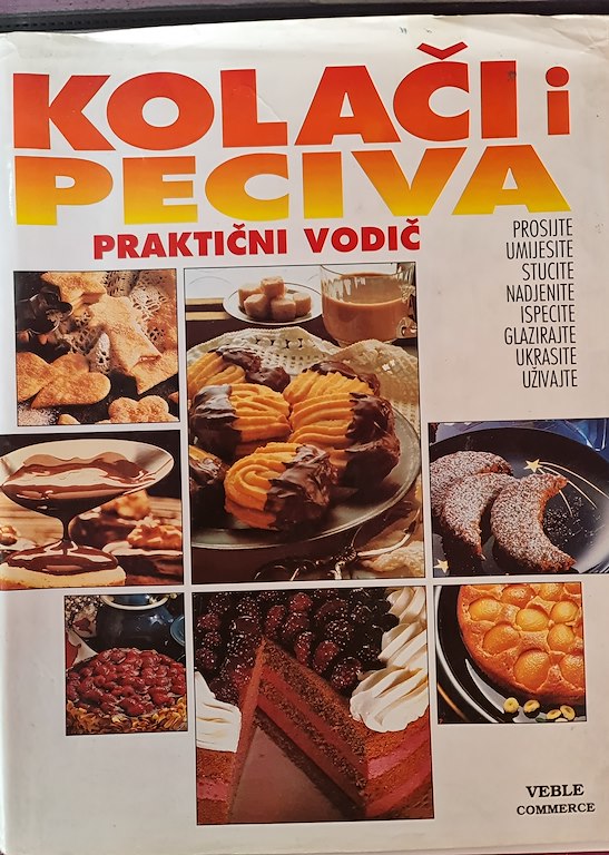 KOLAČI I PECIVA PRAKTIČNI VODIČ