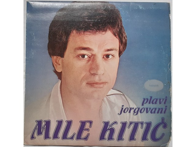 MILE  KITIC  -  PLAVI  JORGOVAN