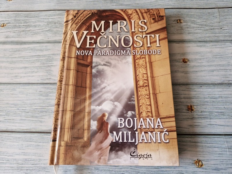 MIRIS VEČNOSTI - BOJANA MILJANIĆ