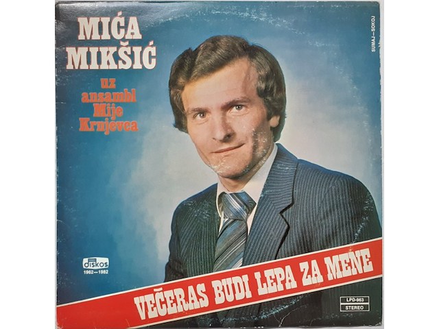 MICA  MIKSIC  -  VECERAS BUDI LEPA ZA MENE