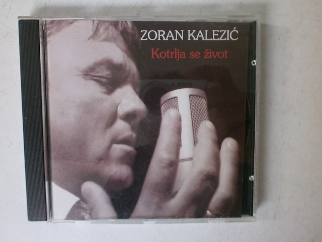 Zoran Kalezic - kotrlja se zivot CD