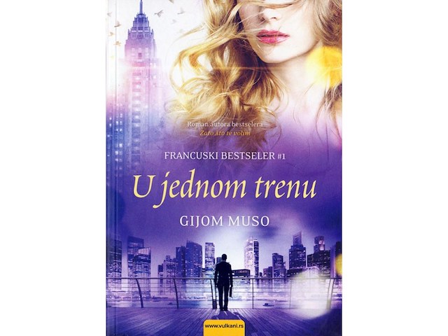 U jednom trenu - Gijom Muso