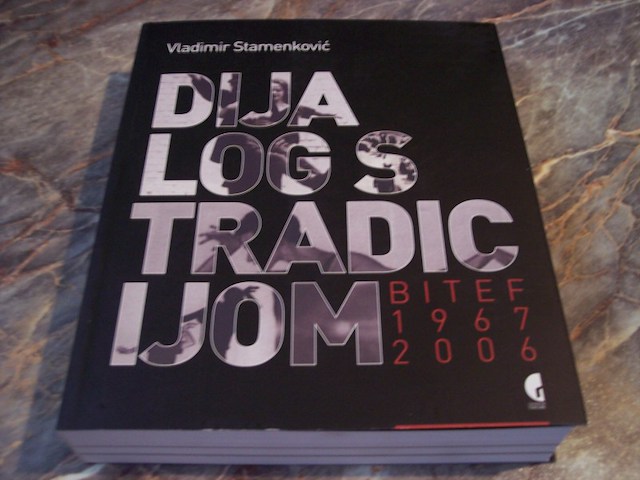 Dijalog s tradicijom BITEF 1967-2006 Stamenković