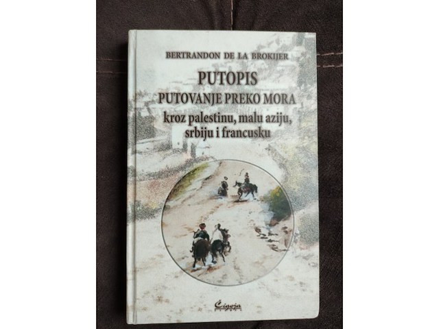 Putopis-putovanje preko mora,Bertrandon de la Brokijer