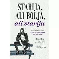 Starija, ali bolja, ali starija - Karolin de Megre, Sofi Mas