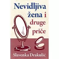 Nevidljiva žena i druge priče - Slavenka Drakulić