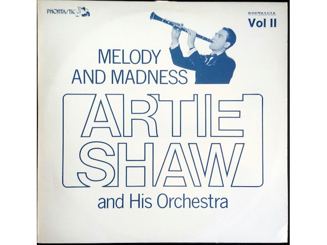 LPS Artie Shaw - Melody And Madness Vol.II (Sweden)