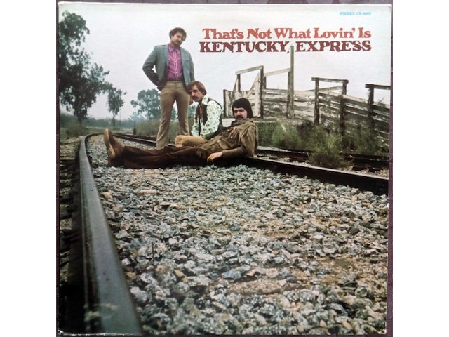 LPS Kentucky Express - That`s Not What Lovin` Is (USA)