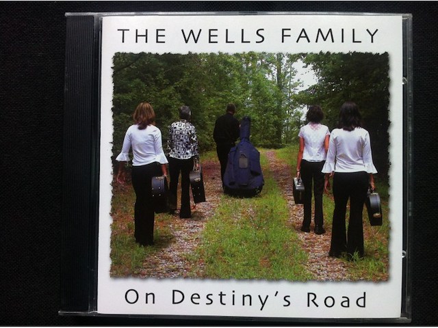 The Wells Family - ON DESTINY`S  ROAD   2002