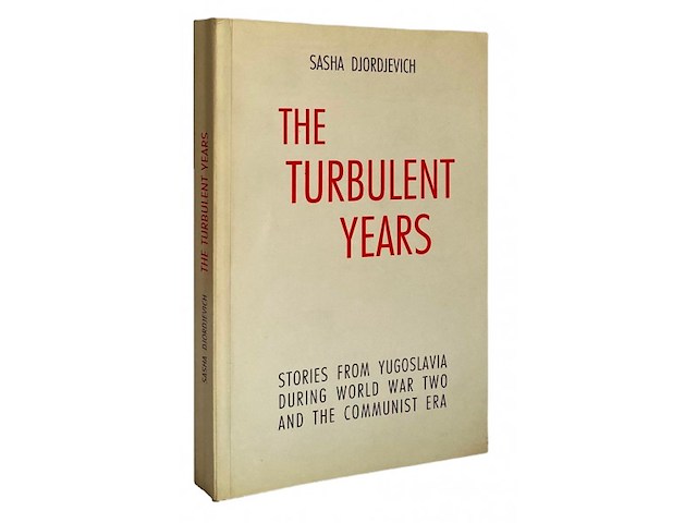 The Turbulent Years: Stories from Yugoslavia