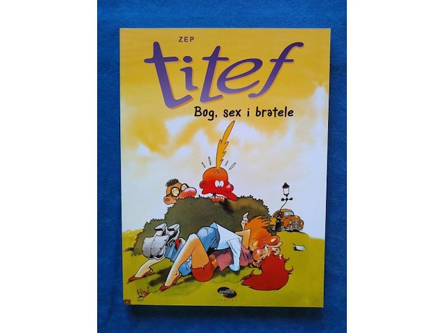 TITEF - BOG,SEX I BRATELE