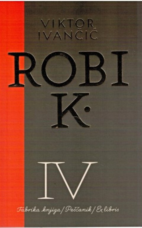 Robi K. IV. 2009-2013.