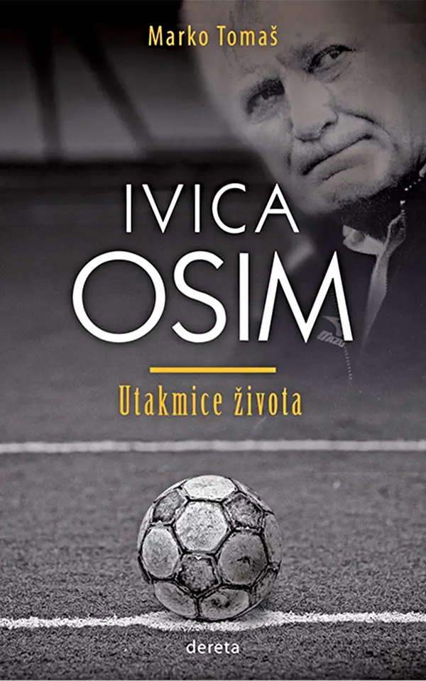 Ivica Osim − utakmice života