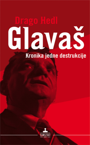 Glavaš : kronika jedne destrukcije