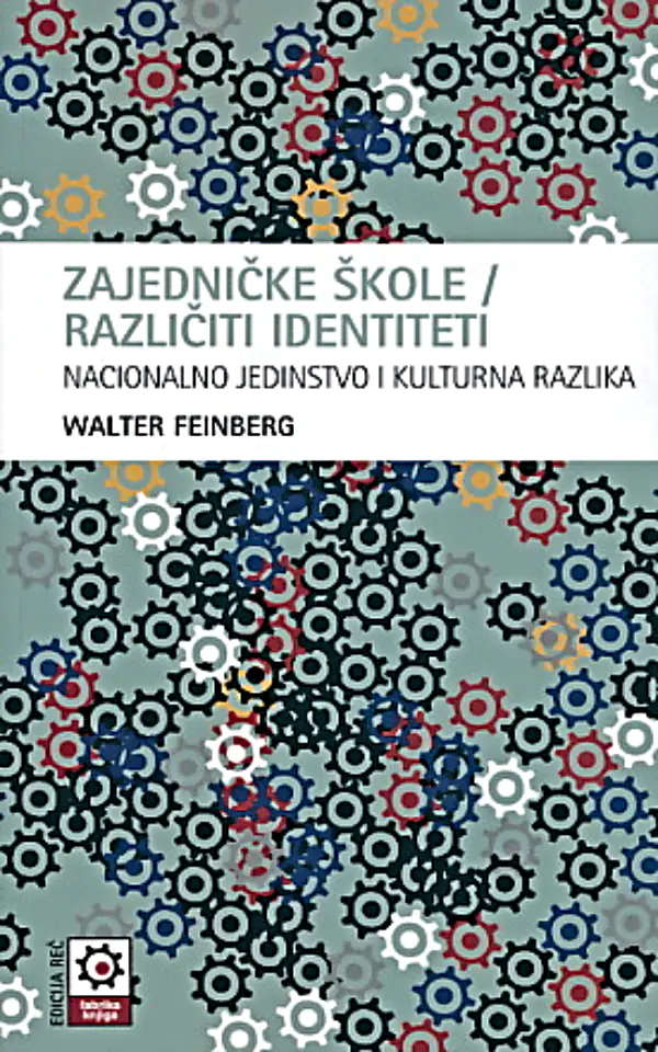 Zajedničke škole/različiti identiteti : nacionalno jedinstvo i kulturna razlika