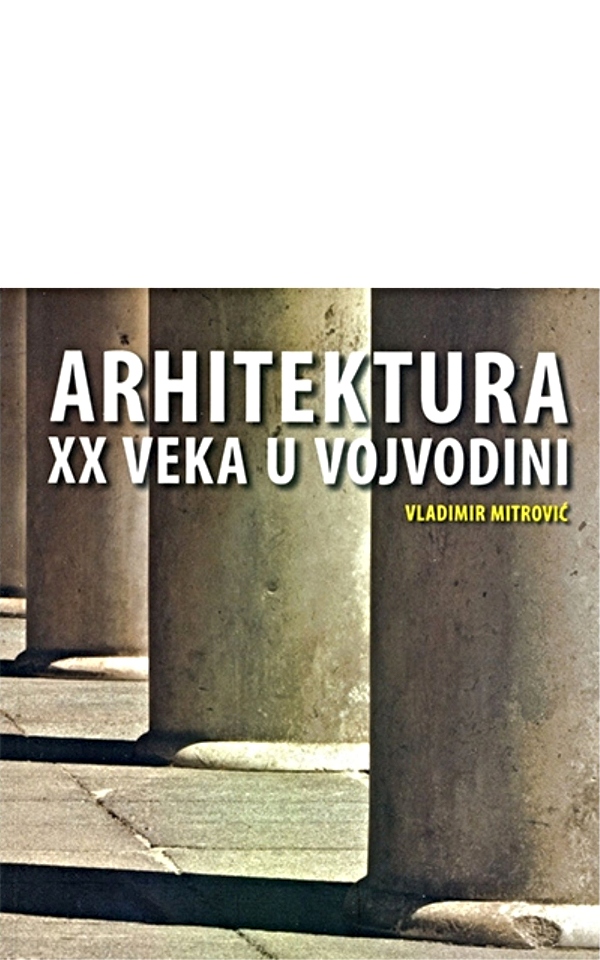 Arhitektura XX veka u Vojvodini