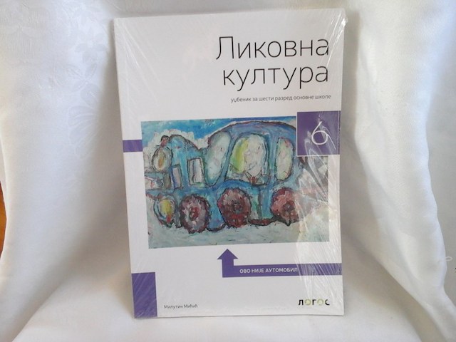 Likovna kultura Logos udžbenik za šesti Milutin Mićić