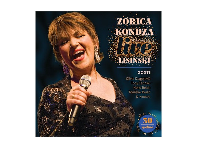 Zorica Kondža ‎– Live Lisinski (30 Godina)