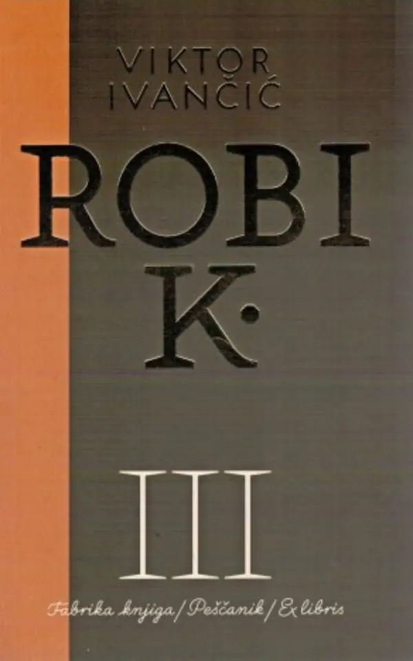 Robi K. III. 2005-2009.