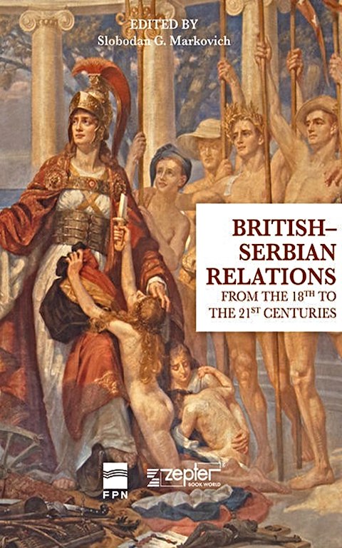 British-Serbian Relations from the 18th to the 21st Centuries