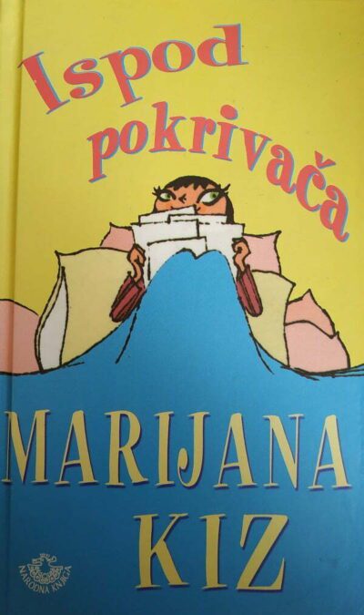 Ispod pokrivača – Marijana Kiz