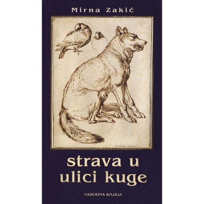 Strava u ulici kuge – Mirna Zakić