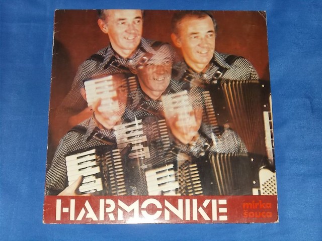 Mirko Šouc - Harmonike Mirka Šouca