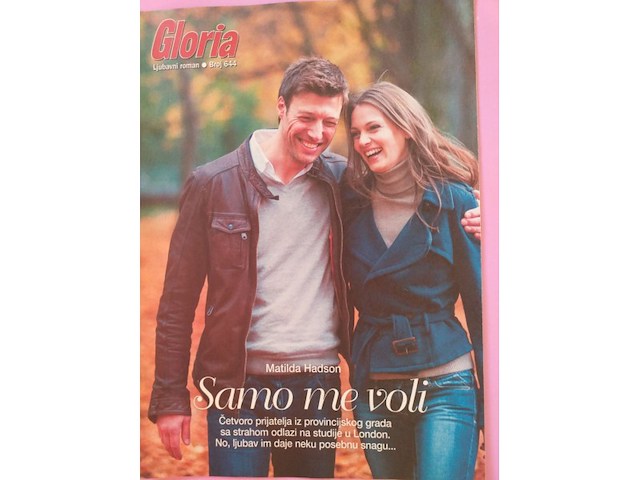 Gloria Ljubavni roman: Samo me voli