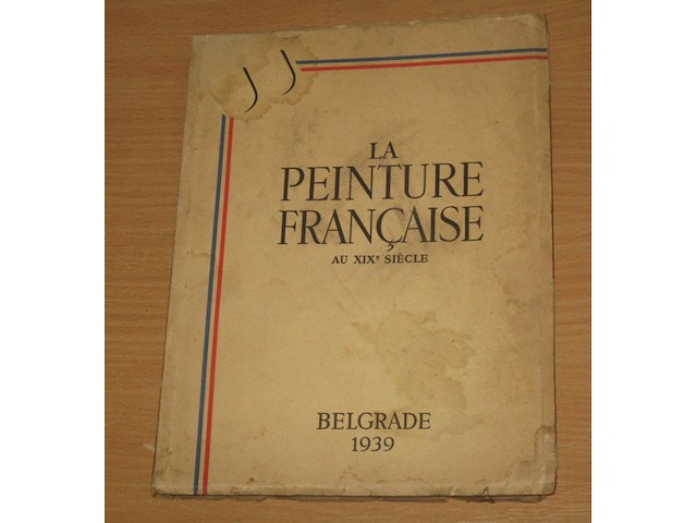 LA PEINTURE FRANCAISE - FRANCUSKO SLIKARSTVO (1939)