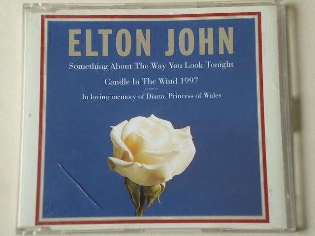 Elton John - Something About The Way You Look Tonight /