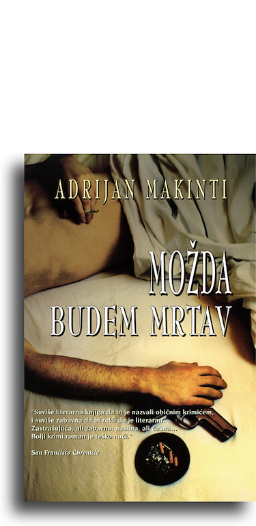 Adrijan Makinti: MOŽDA BUDEM MRTAV