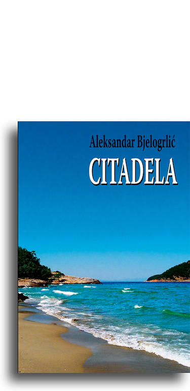 Aleksandar Bjelogrlić: CITADELA