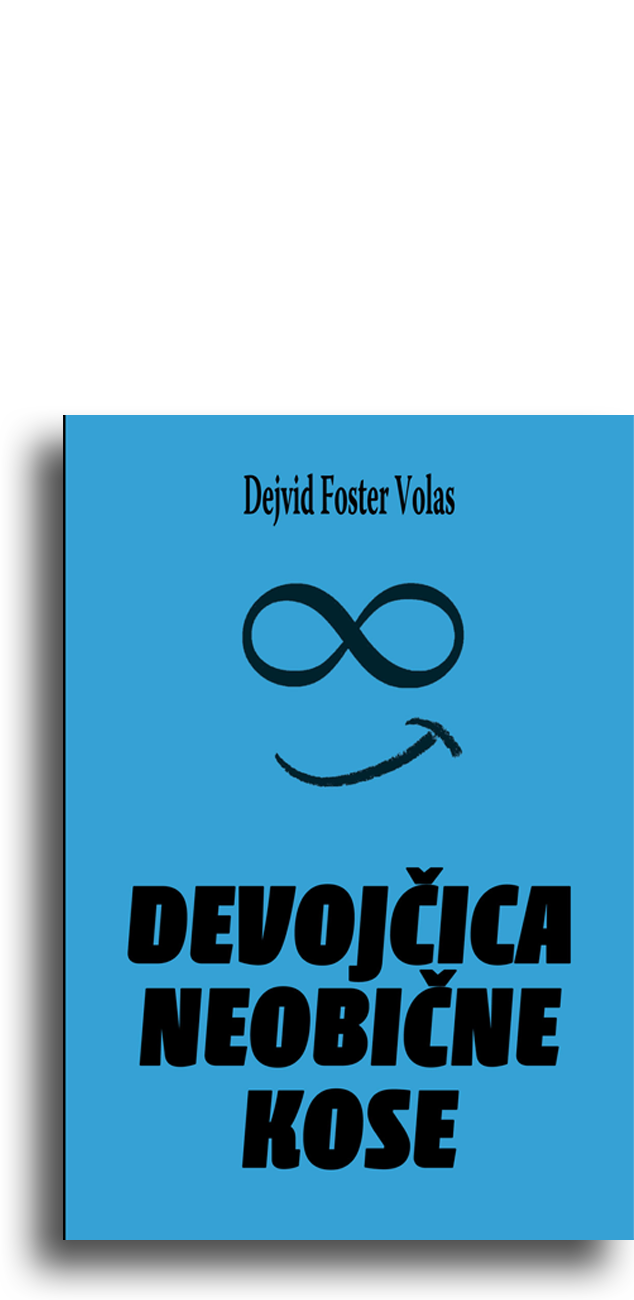 Dejvid Foster Volas: DEVOJČICA NEOBIČNE KOSE