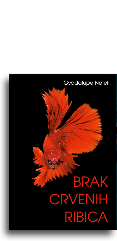 Gvadalupe Netel: Brak crvenih ribica