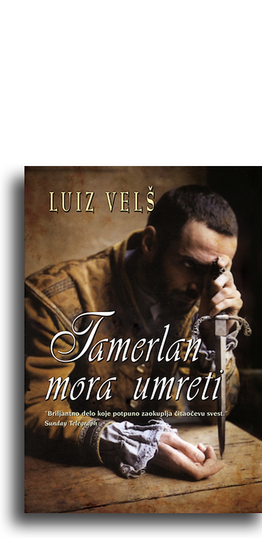 Luiz Velš: TAMERLAN MORA UMRETI