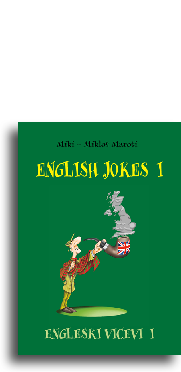 Miki Mikloš Maroti: ENGLISH JOKES 1