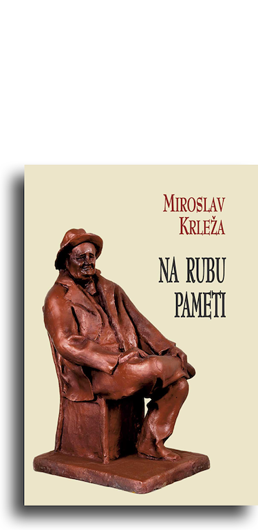 Miroslav Krleža: NA RUBU PAMETI